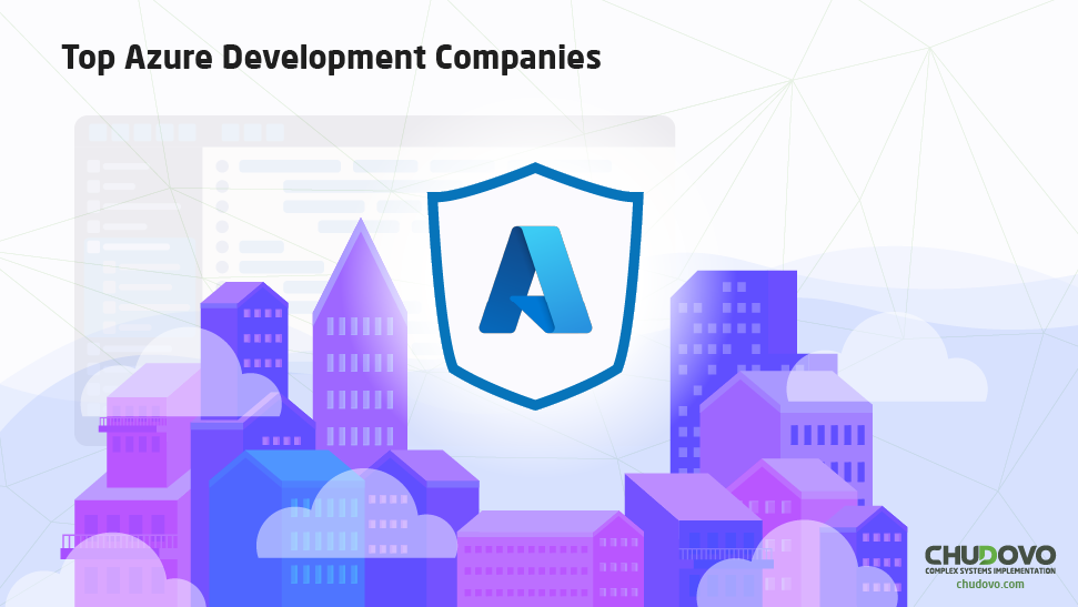 Top Azure Development Companies - Chudovo